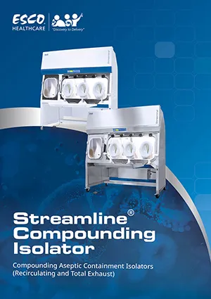 Streamline® Compounding Isolator | Esco Healthcare